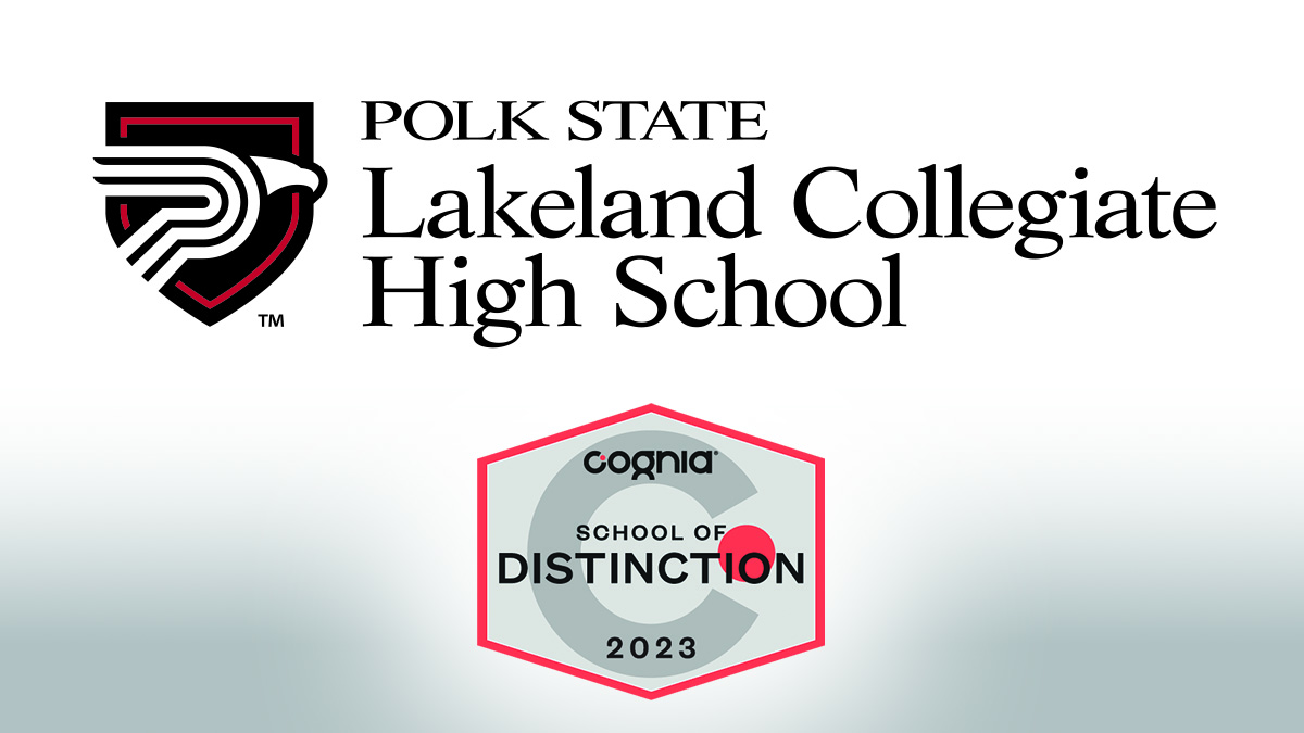 Polk State Lakeland Collegiate High School named 2023 Cognia School of Distinction | Polk State ...