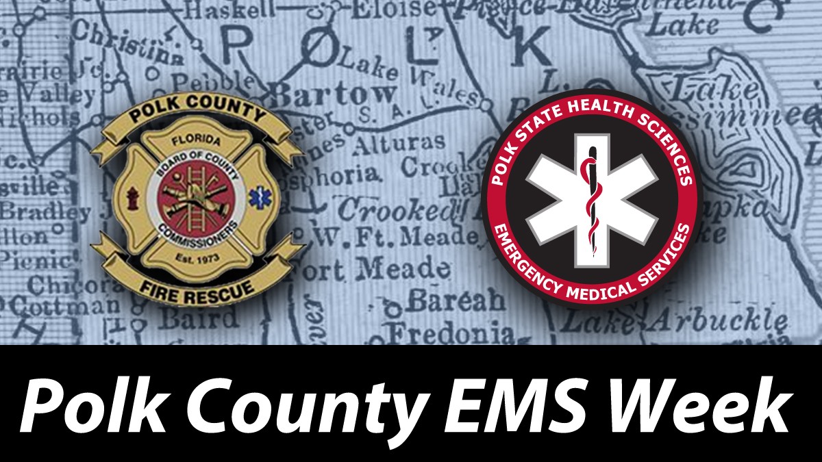 Polk State Hosting Polk County Fire Rescue EMS Week Symposium May 19-21 ...