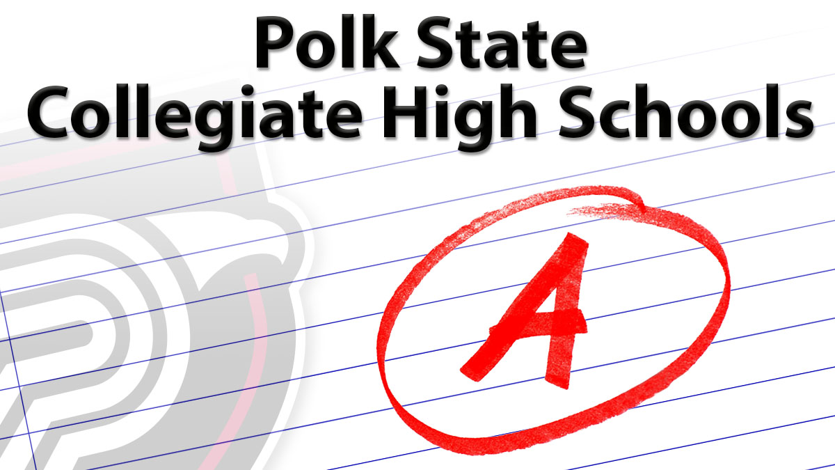Polk State collegiate high schools achieve A’s and commendable rating | Polk State College