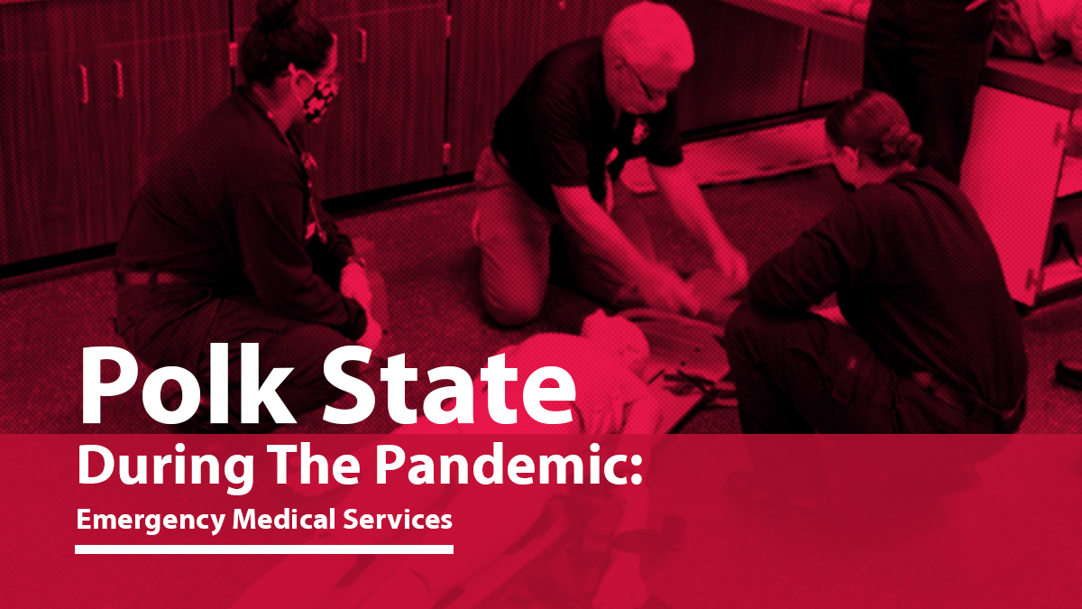 Polk State EMS overcomes challenges of pandemic to keep students and ...